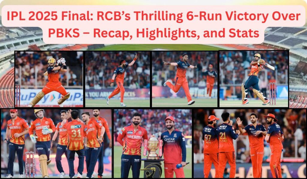 IPL 2025 Final: RCB’s Epic 6-Run Win Over PBKS – Recap & Highlights