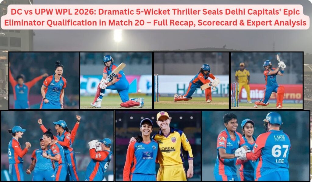 DC Vs UPW WPL 2026: Match 20 Recap, Scorecard & Highlights